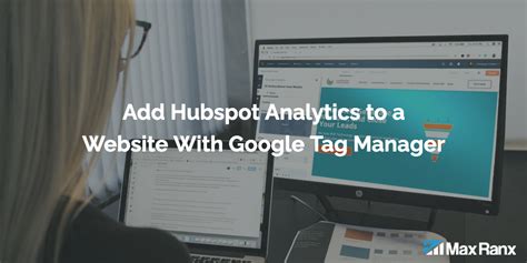 How To Add HubSpot Analytics To A Website With Google Tag Manager Max