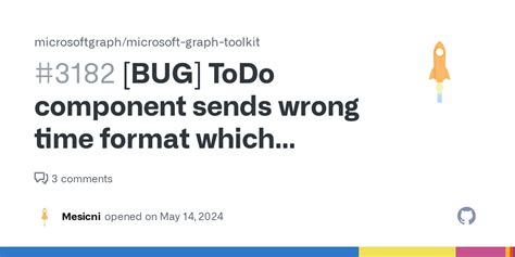 Bug Todo Component Sends Wrong Time Format Which Causes Error · Issue