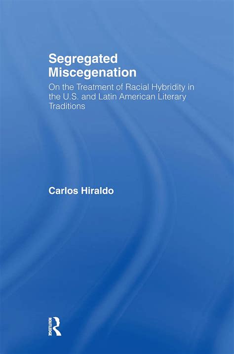 Segregated Miscegenation Literary Criticism And Cultural Theory