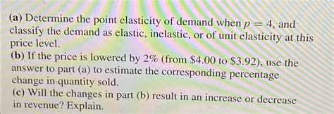 Solved A ﻿determine The Point Elasticity Of Demand When