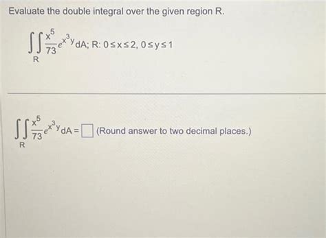 Solved Evaluate The Double Integral Over The Given Region R