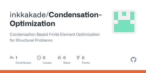Github Inkkakadecondensation Optimization Condensation Based Finite