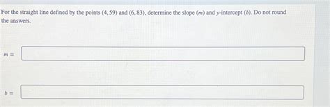 Solved For The Straight Line Defined By The Points 459