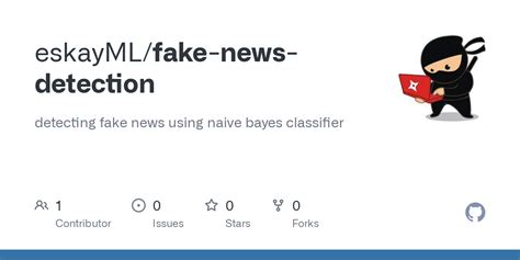 Github Eskaymlfake News Detection Detecting Fake News Using Naive Bayes Classifier