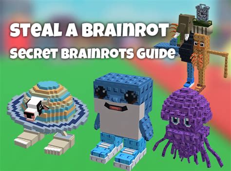 Secret Brainrots Guide Steal A Brainrot Brainrots Lolga