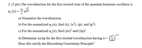 Solved Pts The Wavefunction For The First Excited Chegg