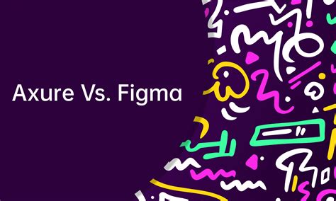 Axure Vs Figma