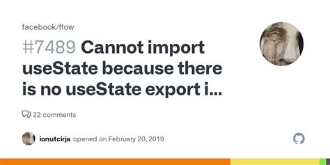 Cannot Import Usestate Because There Is No Usestate Export In React · Issue 7489 · Facebook