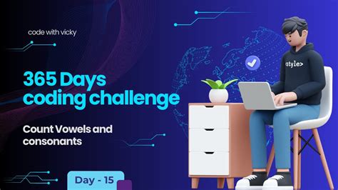 Day 15 Of 365 Days Coding Challenge Count Vowels And Consonants Youtube