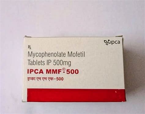Ipca Mmf 500mg Mycophenolate Mofetil Tablets Ip 500mg At ₹ 400