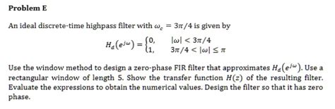 solved problem e an ideal discrete time highpass filter with Ï‰ 37Ï