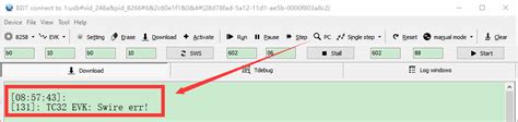 bdt烧录工具提示 swire err 、activate failed！解决办法 activate failed csdn博客