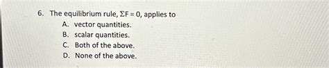 Solved The Equilibrium Rule Σf0 ﻿applies Toa ﻿vector