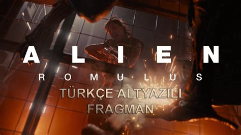 Alien Romulus Türkçe Altyazılı Son Fragman Youtube