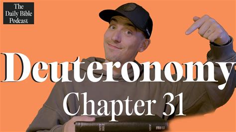 Deuteronomy Chapter 31 The Daily Bible Podcast Youtube