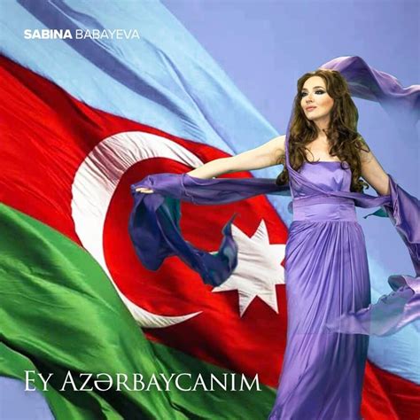 Sabina Babayeva Ey Azərbaycanım Lyrics Genius Lyrics