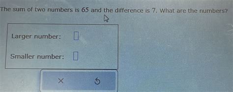 the sum of two numbers is 65 and the difference is 7 what are the