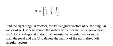 A 1−20110 Find The Right Singular Vectors The Left