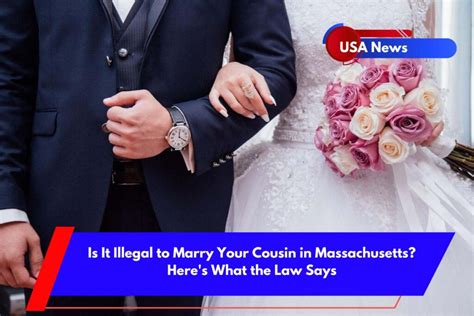 Is It Illegal To Marry Your Cousin In Massachusetts Heres What The