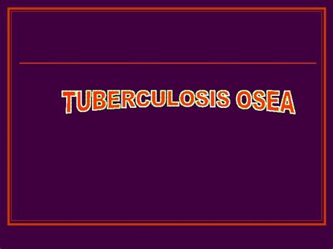 Tuberculosis Osea Definicion Proceso Infeccioso Causado Por El