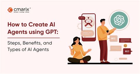 How To Create Ai Agents Using Gpt Steps Benefits And Types Of Ai Agents