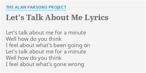 Lets Talk About Me Lyrics By The Alan Parsons Project Lets Talk