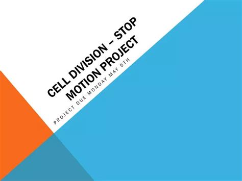Ppt Cell Division Stop Motion Project Powerpoint Presentation Free Download Id1581576