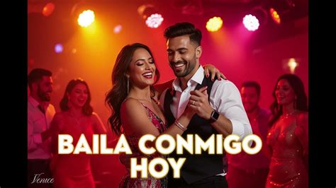 Baila Conmigo Hoy Youtube