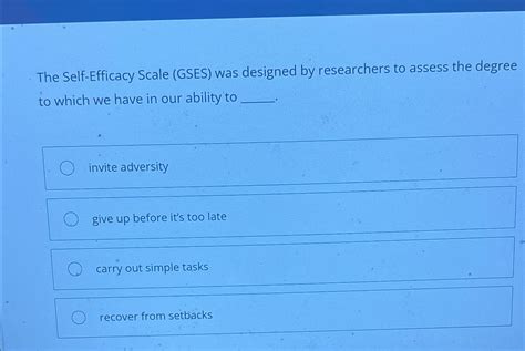 Solved The Self Efficacy Scale Gses ﻿was Designed By