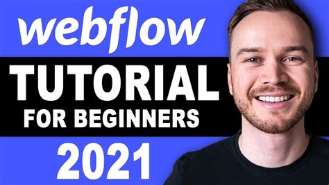 Webflow Tutorial For Beginners 2021 Full Step By Step Tutorial