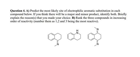 Organic Chemistry 2 Question 4a Predict The Most Likely Site Of