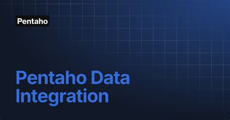 Pentaho Data Integration 93 Data Integration Pentaho