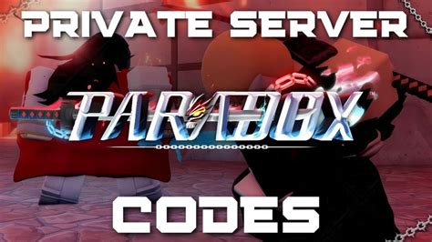 Roblox Paradox Private Server Codes May 2025 Pro Game Guides