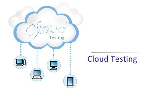 Cloud Testing Ppt
