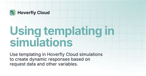 Using Templating In Simulations Hoverfly Cloud