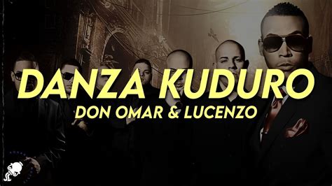 Don Omar Danza Kuduro Letra Ft Lucenzo