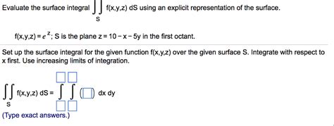 Solved Evaluate The Surface Integral Fxyz Ds Using An