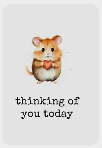 Thinking Of Your Today A Brush With The Past Miss You Cute I Am