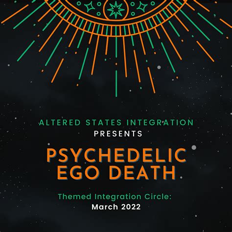 Psychedelic Ego Death Altered States Integ