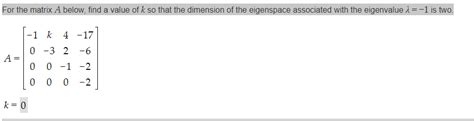 Solved For The Matrix A Below Find A Value Of K So That The Chegg Com