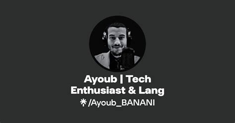 Ayoub Tech Enthusiast And Lang Instagram Facebook Linktree
