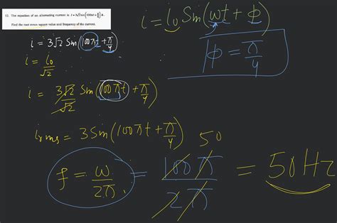 12 The Equation Of An Alternating Current Is I 32 Sin 100πt 4π A Find