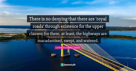 There Is No Denying That There Are Royal Roads Through Existence For