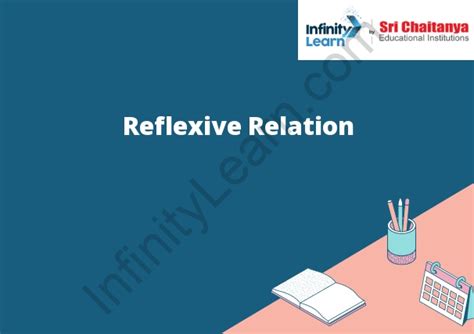 Reflexive Relation Infinity Learn By Sri Chaitanya