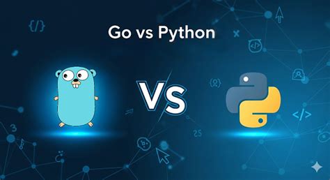 Go Vs Python — Which Should You Learn And Use