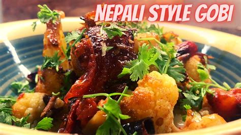 Nepali Style Gobi Spicy Gobi Recipe Vegetarian Recipe Vegan
