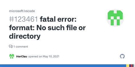 Fatal Error Format No Such File Or Directory · Issue 123461 · Microsoftvscode · Github
