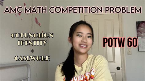 Amc Math Problem Casework And Cofunction Identity Question Of The Week