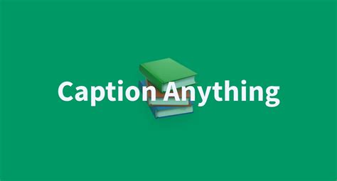 Caption Anything A Hugging Face Space By Tencentarc