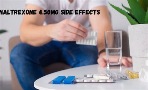 Understanding Naltrexone 4 50mg Comprehensive Overview Of Side Effects And Effective Management